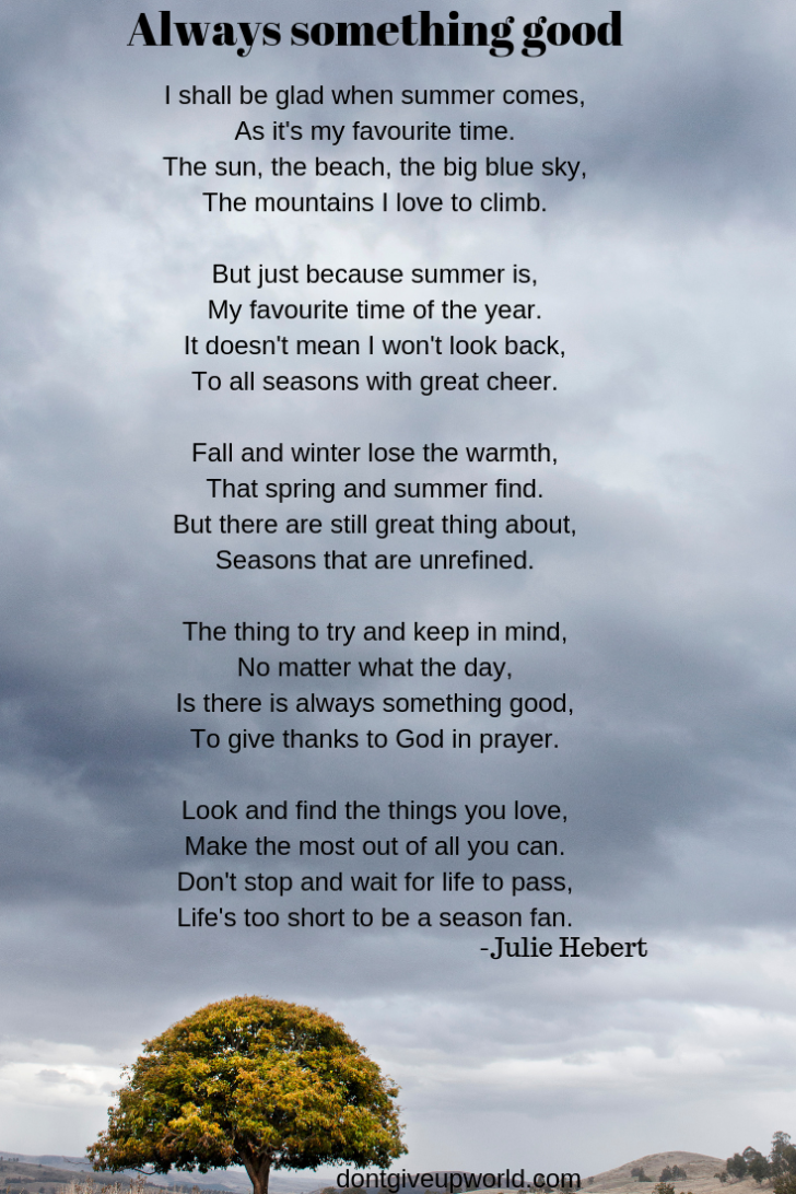 Always something good Poem by Julie Hebert - Dont Give Up World