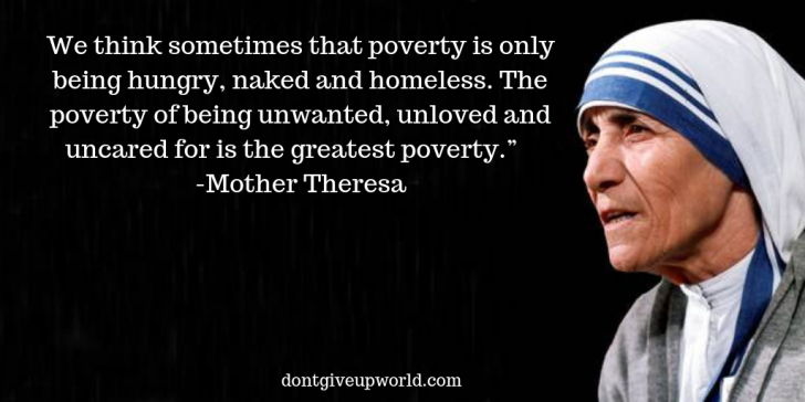 Quote on Poverty by Mother Teresa - Dont Give Up World