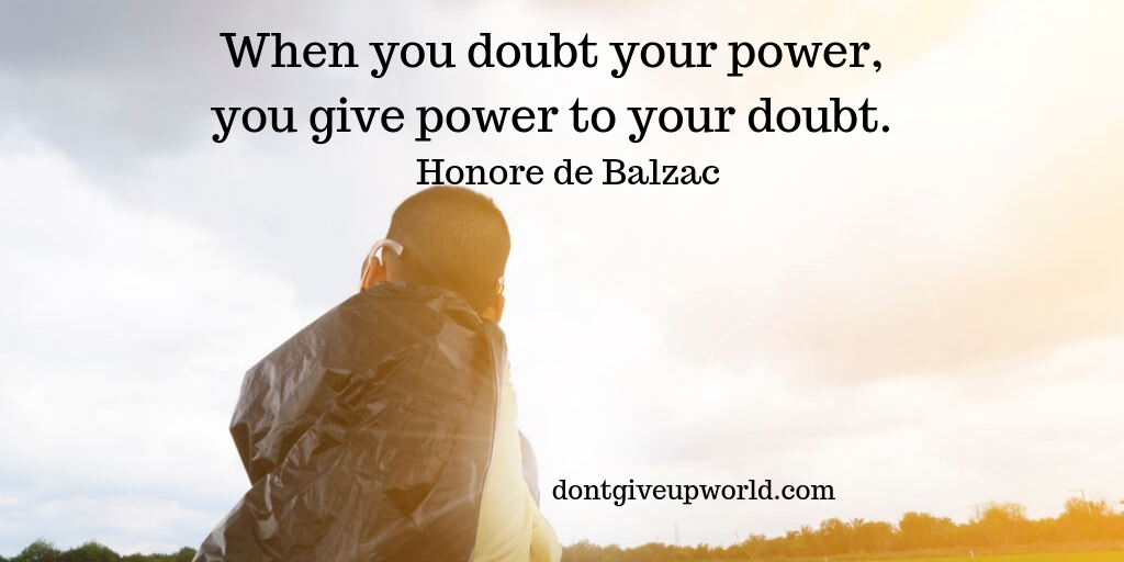 Quote on doubt on power by Honore de Balzac - Dont Give Up World