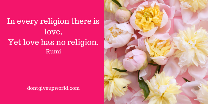 Quote on love and religion by Rumi - Dont Give Up World
