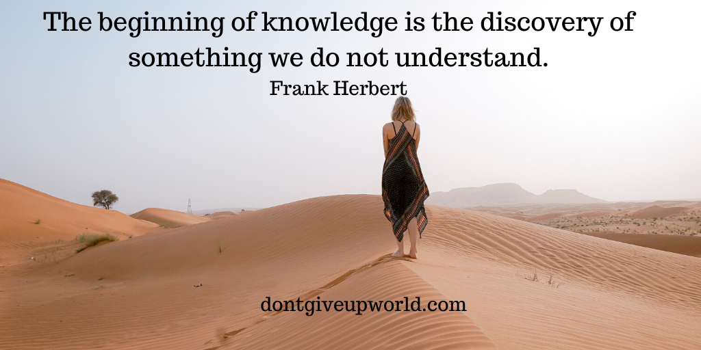 Quote on the beginning of knowledge by Frank Herbert - Dont Give Up World