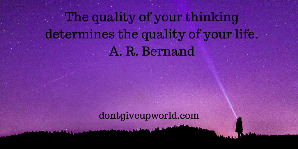 Quote on the power of thinking by A. R. Bernand - Dont Give Up World