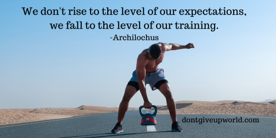 Quote on Expectation and Training by Archilochus - Dont Give Up World