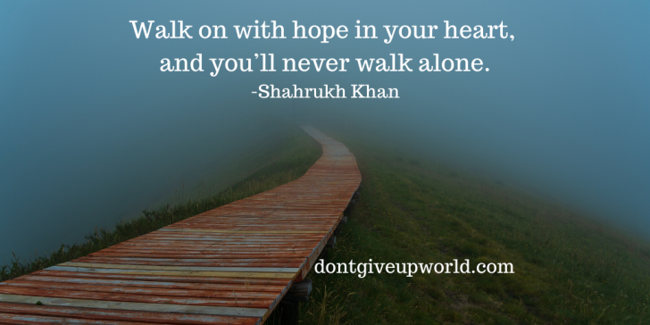 Path of Hope by Shahrukh Khan - Dont Give Up World