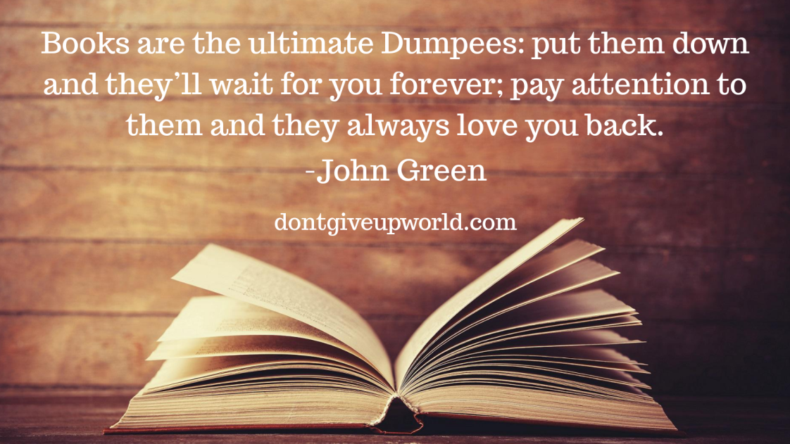 Quote on books are bestfriend by John Green - Dont Give Up World
