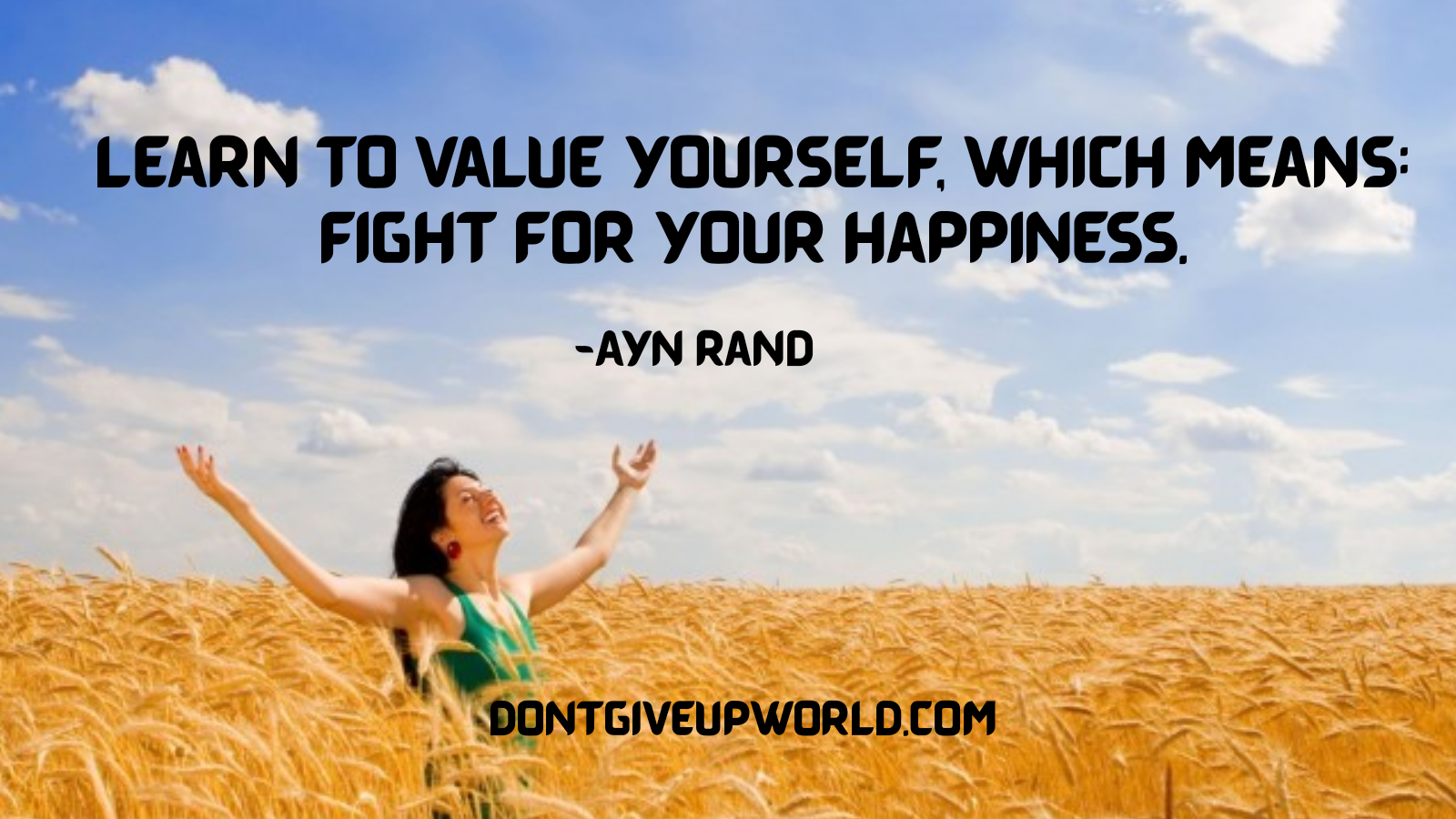 Quote on value yourself by Ayn Rand - Dont Give Up World