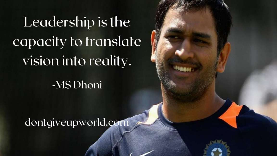 Quote on leadership by MS Dhoni - Dont Give Up World