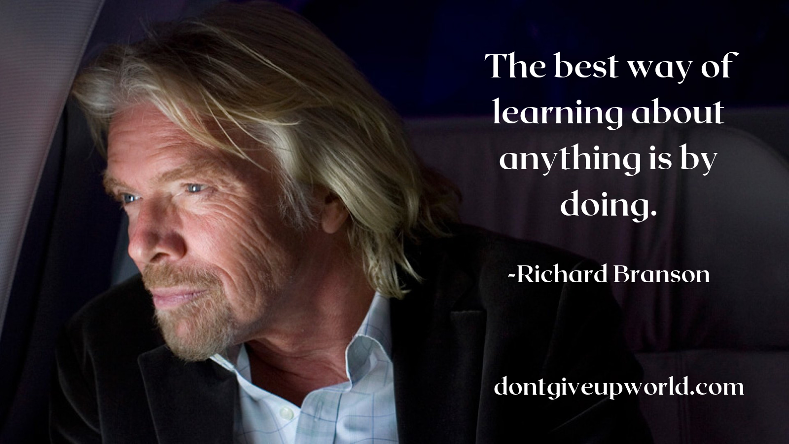 Quote on learning and doing by Richard Branson - Dont Give Up World