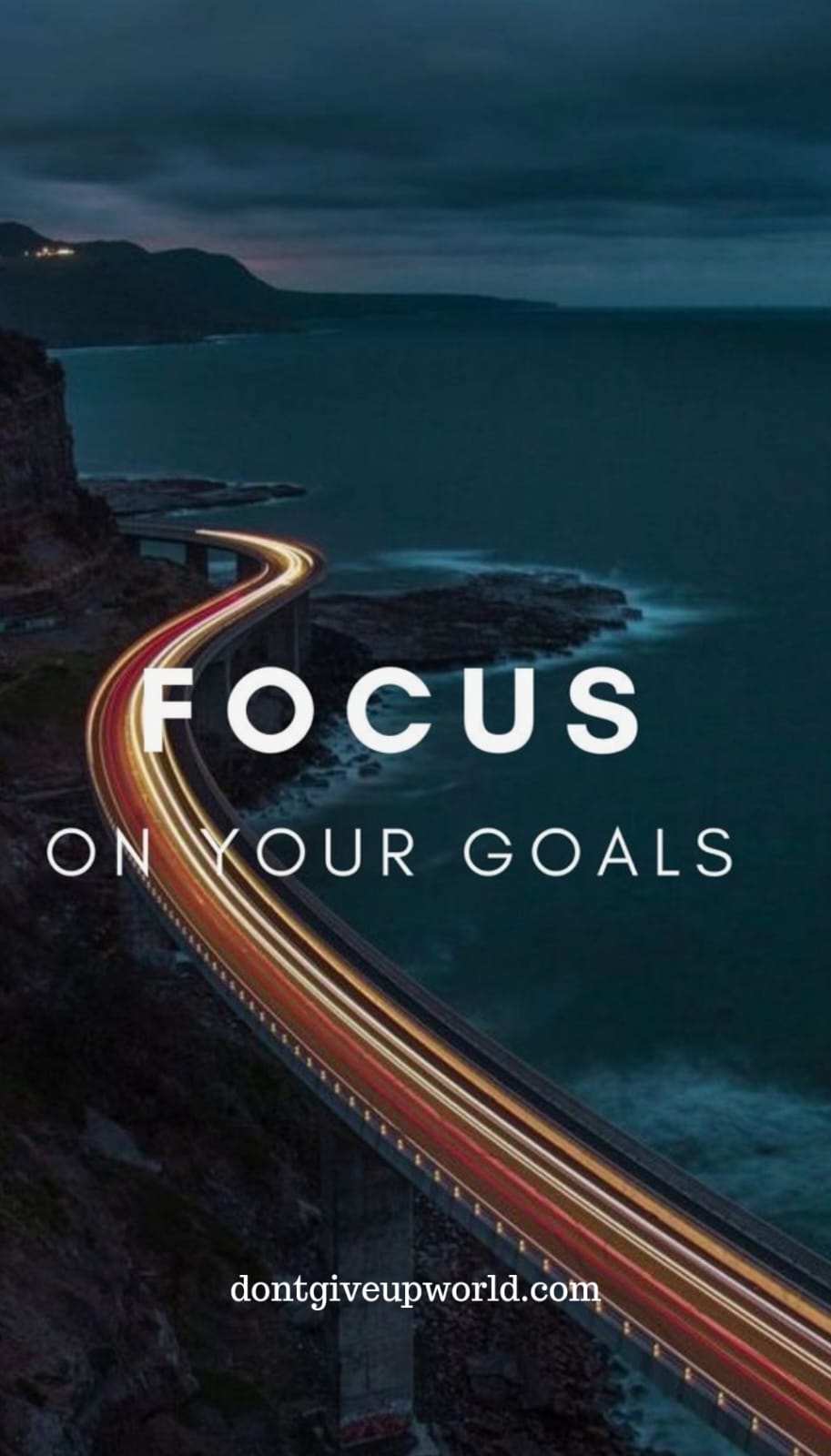 Focus On Your Goals - Dont Give Up World
