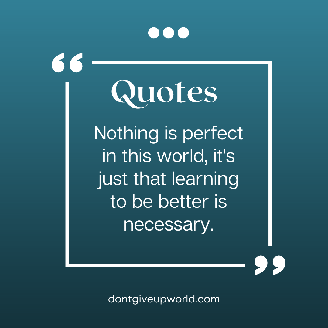 Nothing Is Perfect Quotes Perfection Quotes BrainyQuote